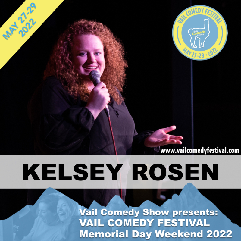 Kelsey Rosen - Vail Comedy Festival