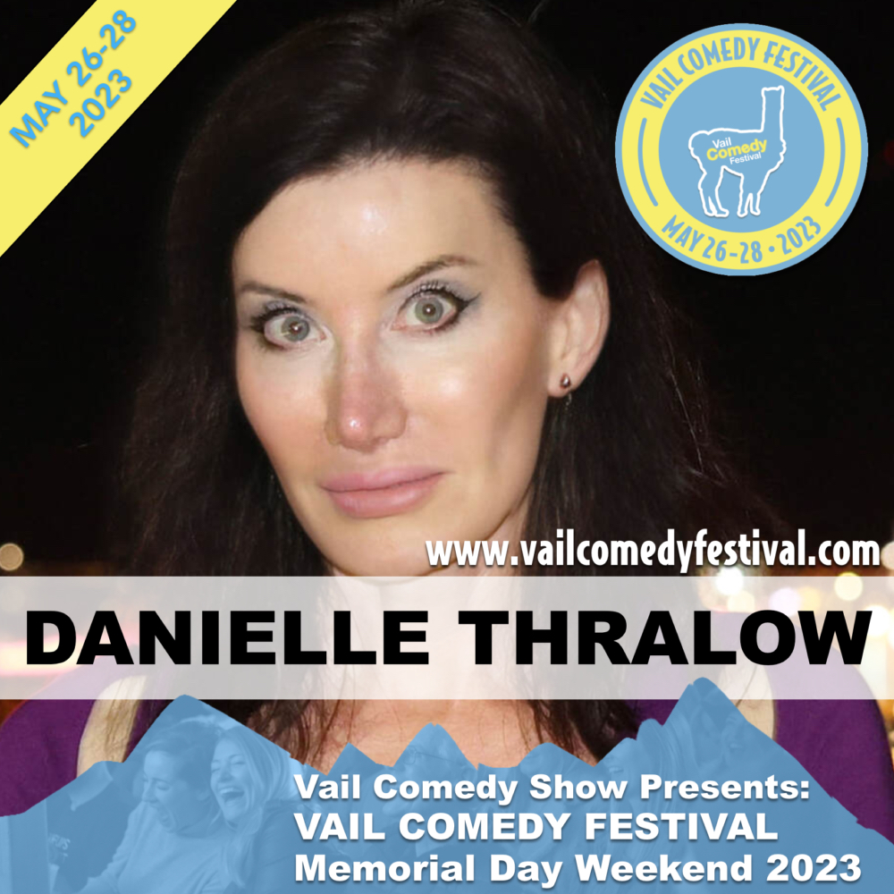 Danielle Thralow - Vail Comedy Festival